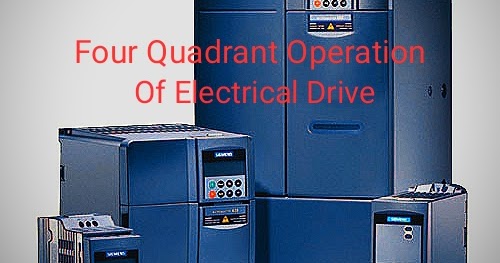 Four Quadrants Operation Of Electrical Drive With Simple Diagram ...