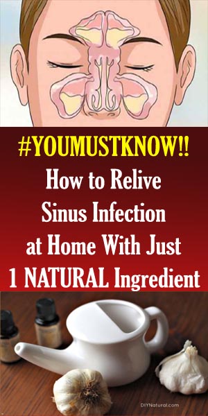 How to Relive Sinus Infection at Home with Just 1 NATURAL Ingredient ...