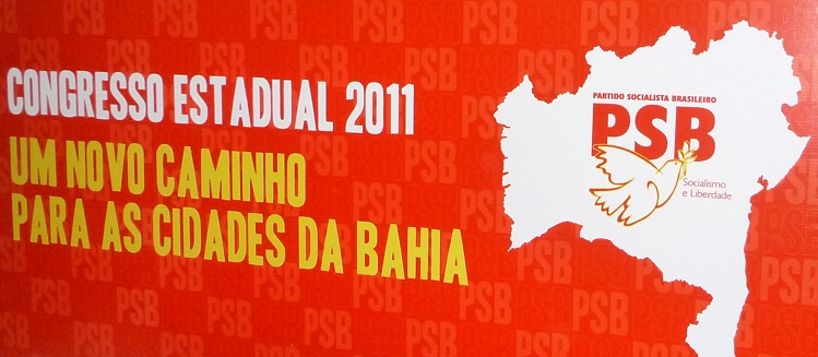 Partido Socialista Brasileiro - Diretório de Salvador: Congresso do PSB ...
