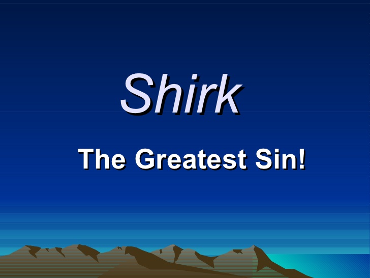 Ibrahim Online: Shirk - Definition and Types