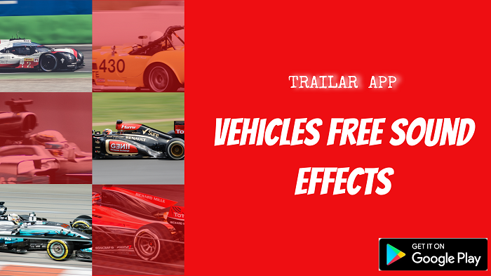 Vehicle free sounds effects - TrailarApp
