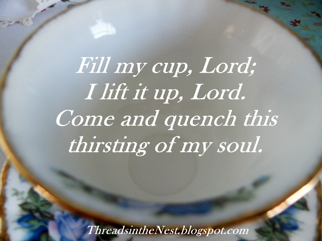 Threads in the Nest: Fill My Cup, Lord