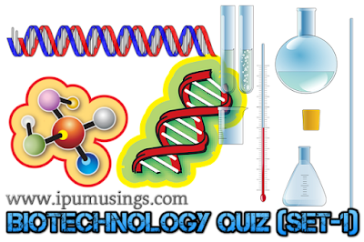 BTech BioTechnology Quiz (Set 1) - IPUMusings.COM