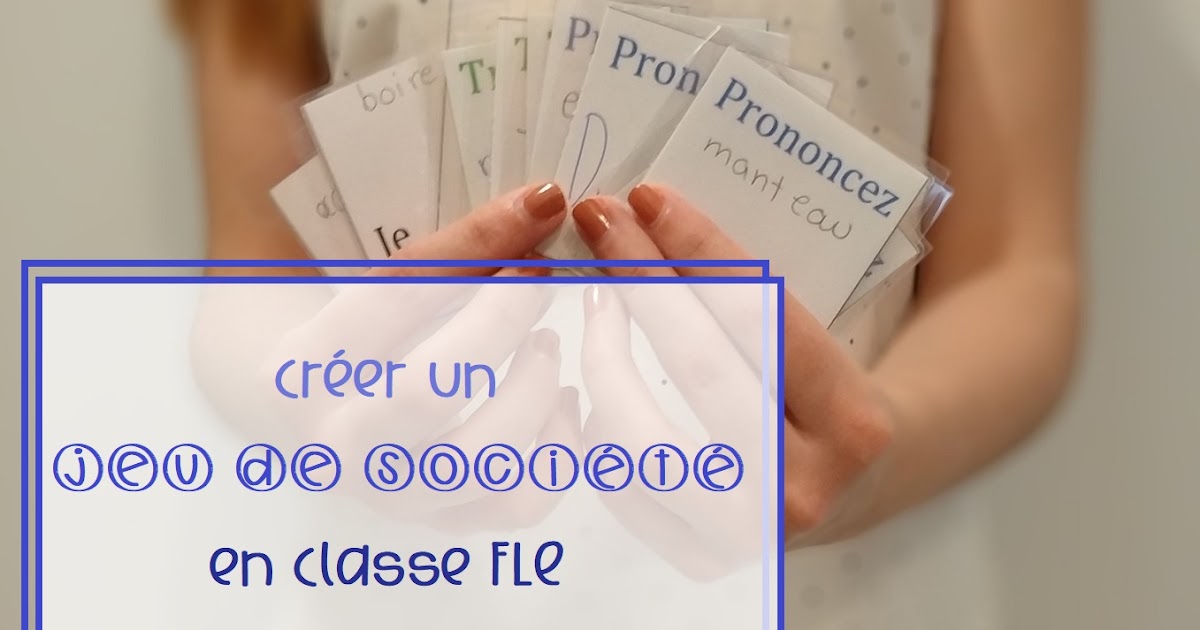 Créer un jeu de société en classe FLE
