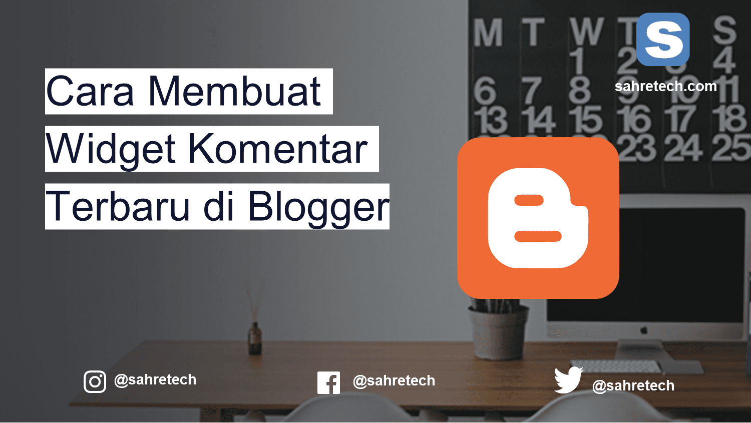 Cara Membuat Widget Komentar Terbaru di Blogger - Sahretech