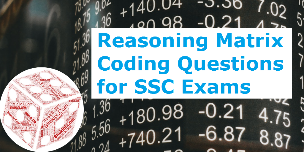 Reasoning Matrix Coding Questions For SSC CGL CHSL MTS 2019 Exams Prep reasoning-matrix-coding-questions-for-ssc-cgl-chsl-mts-2019-exams-prep
