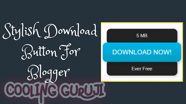 How to Create Stylish Download Button for Blogger?