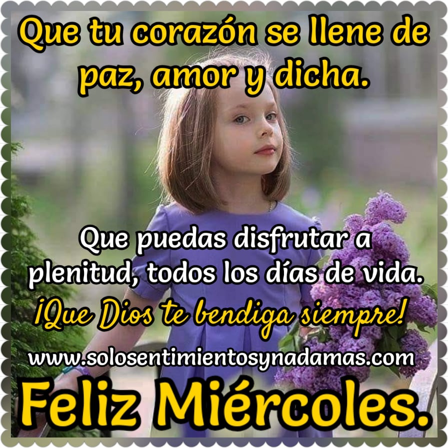 Que tu corazón se llene de paz, amor y dicha. - Solo sentimientos y ...