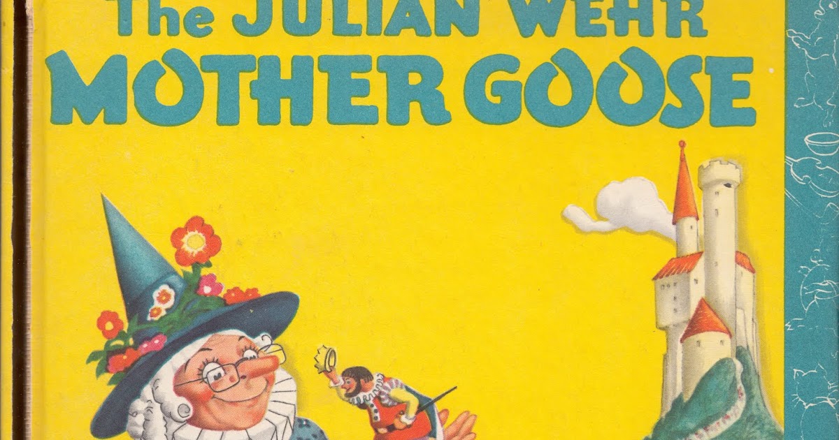 Julian Wehr: The Julian Wehr Mother Goose