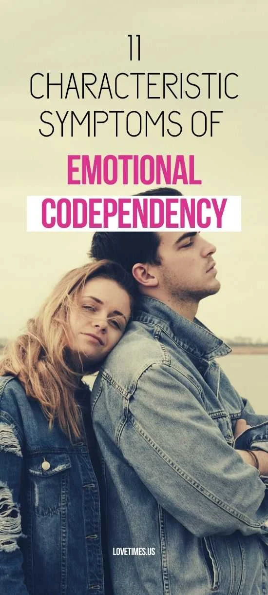 11 Characteristic Symptoms of Emotional Codependency