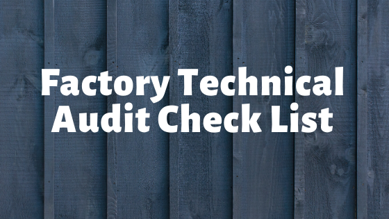 Factory Technical Audit Check List- ফ্যাক্টরী টেকনিক্যাল অডিট চেকলিস্ট
