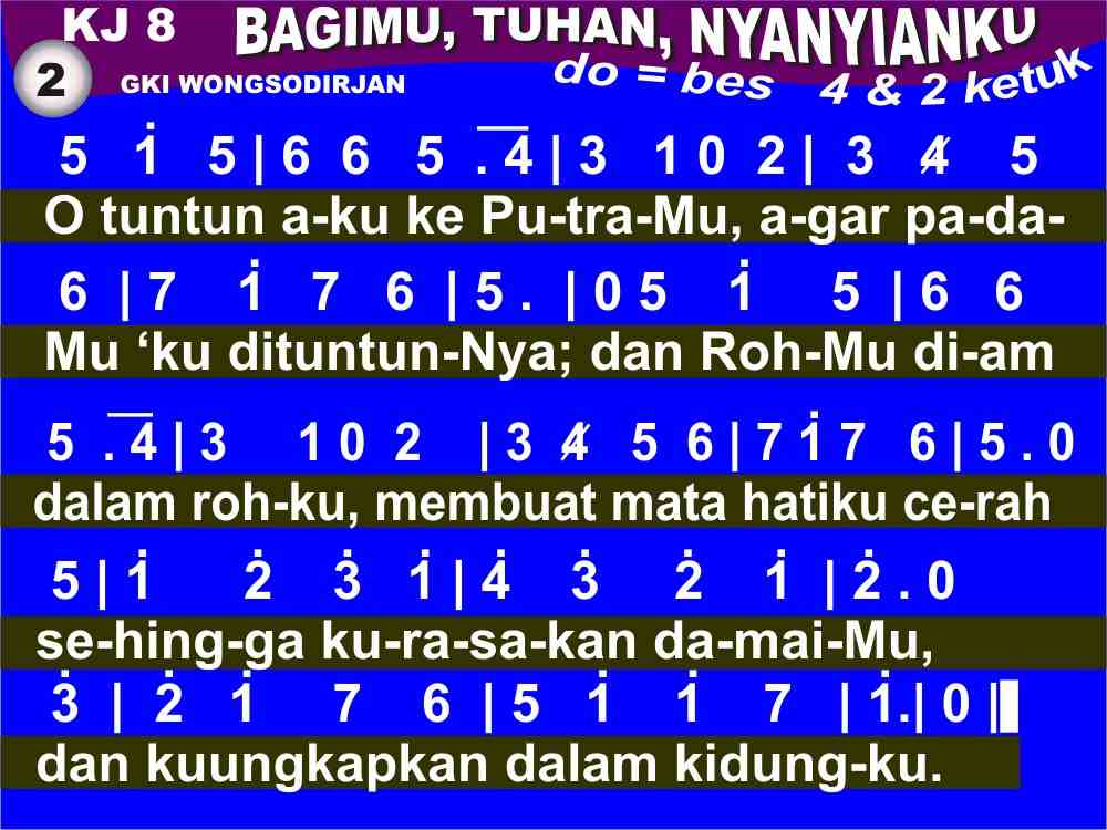 Kidung Jemaat: KJ 008. BAGIMU, TUHAN, NYANYIANKU