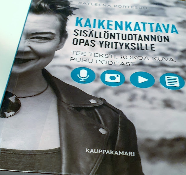 Katleena Kortesuo: Kaikenkattava sisällöntuotannon opas yrityksille ...
