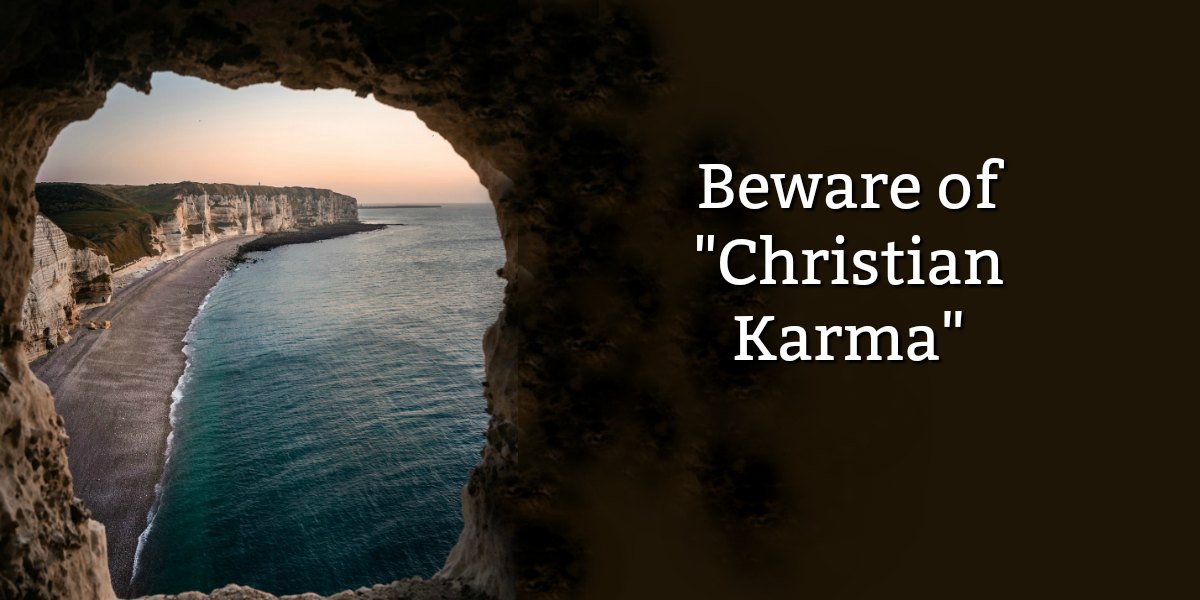 Bible Love Notes: Christianity and Karma are not Compatible