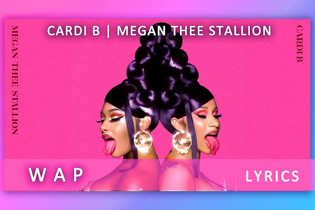 WAP | Lyrics | Karaoke | Cardi B | Megan Thee Stallion - LyricsBoutique