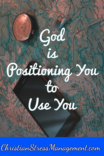 Christian Stress Management: God is Positioning You to Use You