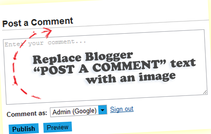 How to change Blogger "Post A Comment" Message - Helplogger