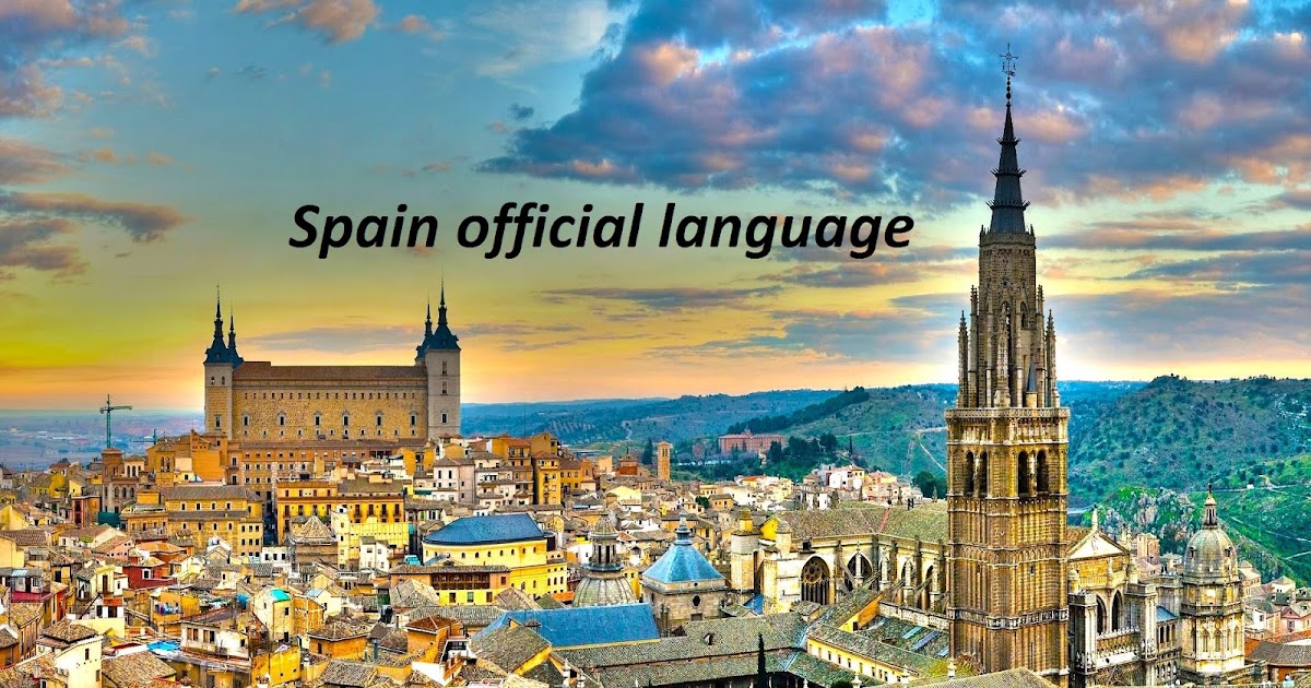 Spain Official Language WORLD INFO spain-official-language-world-info