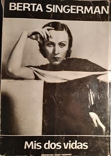 El Silbo Vulnerado: Vuelve Berta Singerman (II Fuentes)