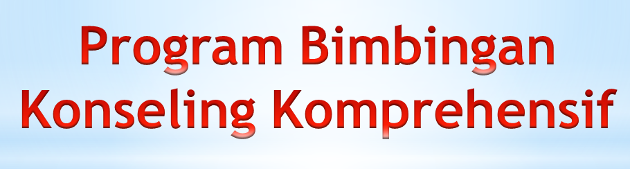 Program Bimbingan Konseling Komprehensif ~ BIMBINGAN DAN KONSELING
