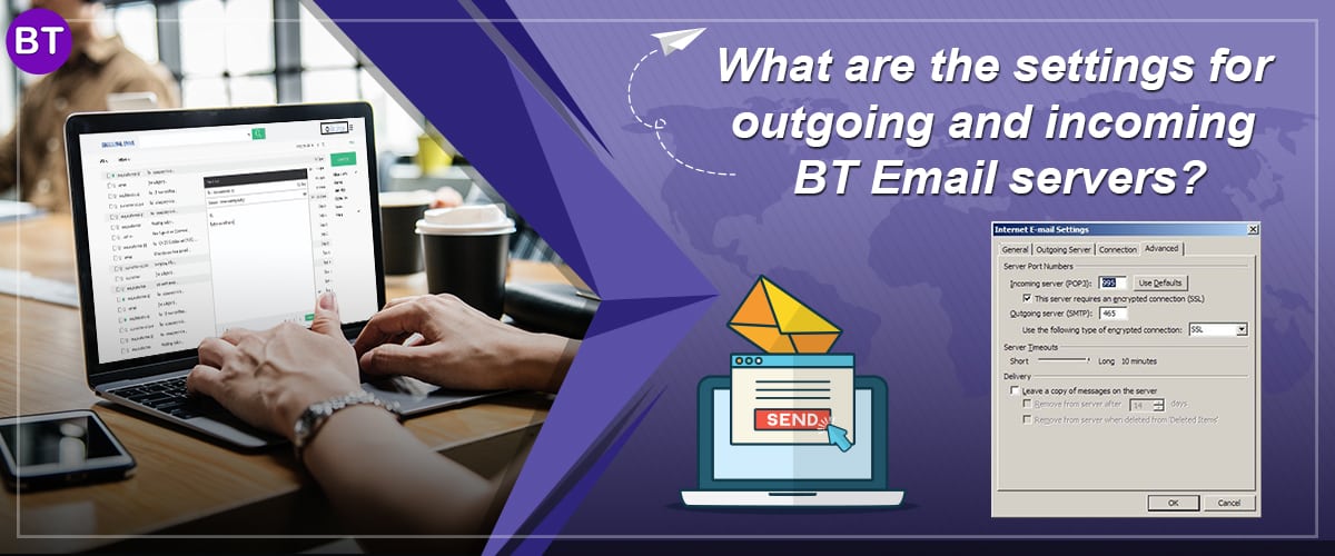 What Are The Settings For Outgoing And Incoming BT Email Servers what-are-the-settings-for-outgoing-and-incoming-bt-email-servers
