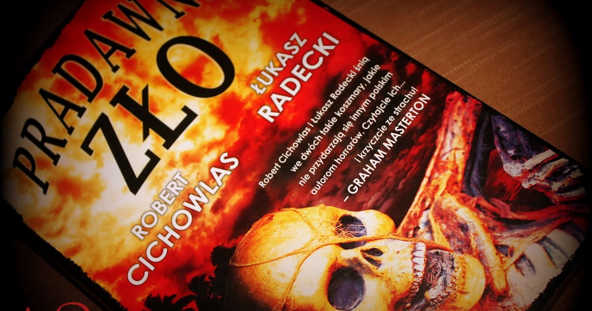 Pradawne zło, Robert Cichowlas, Łukasz Radecki