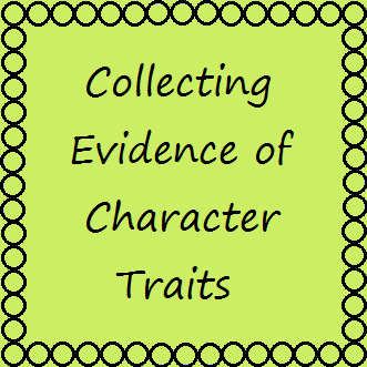 Classroom Freebies Too: Collecting Evidence of Character Traits