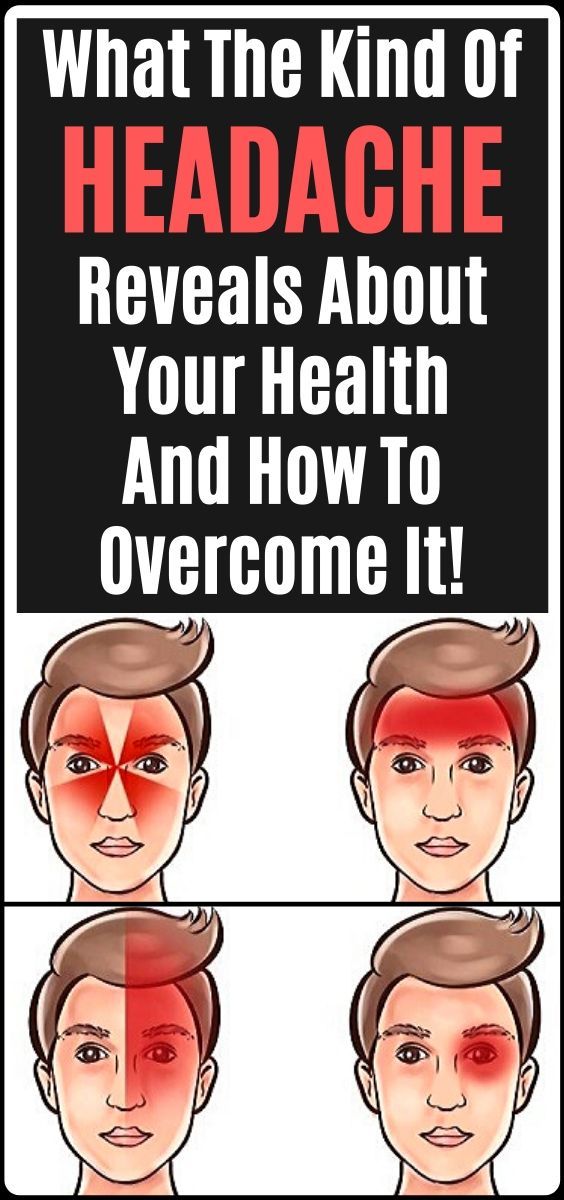 What The Kind Of Headache Reveal About Your Health And How This Can Be ...