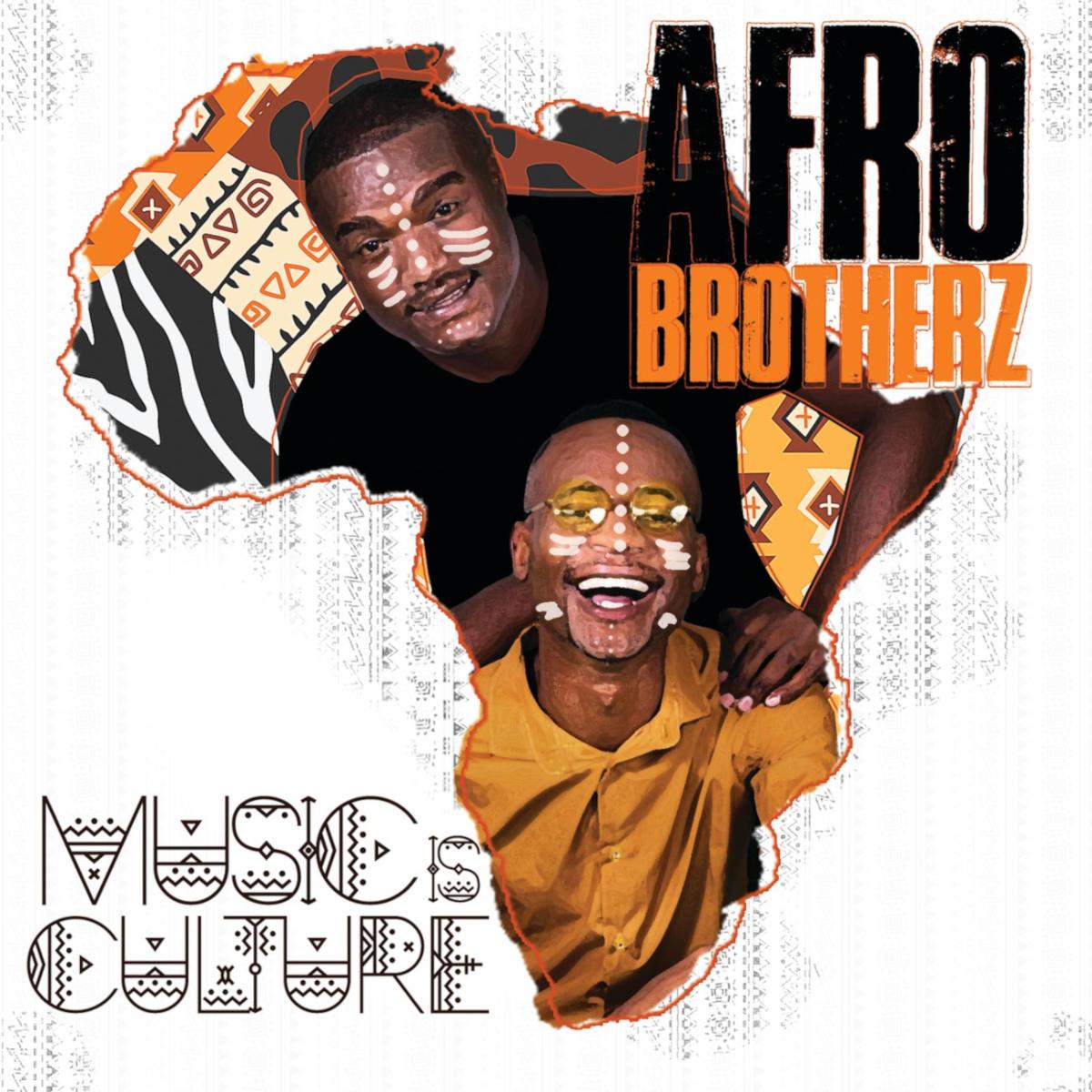 Afro Brotherz - Music Is Culture (Álbum) - House Music Forever