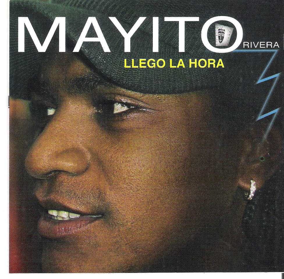 And Timba For All: Mayito Rivera:Negrito Bailador o Llegó La Hora 2005