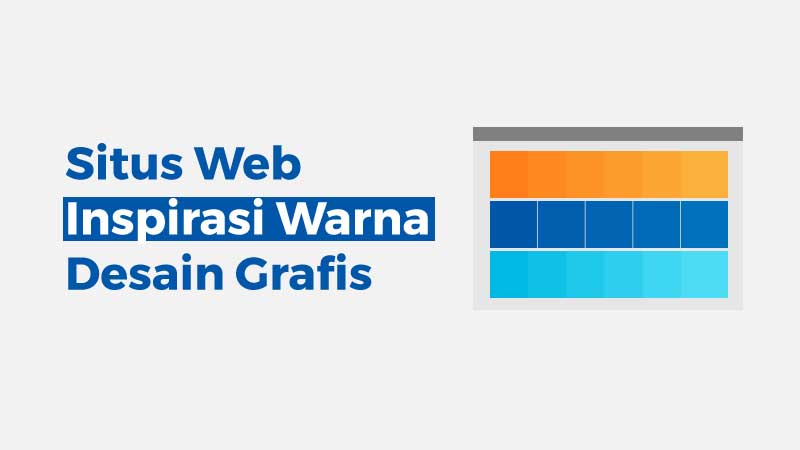 10 Rekomendasi Website Inspirasi Warna Untuk Desainer Grafis - Fikalmyid
