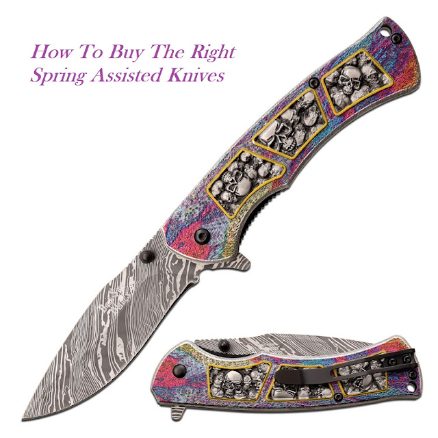How To Buy The Right Spring Assisted Knives?