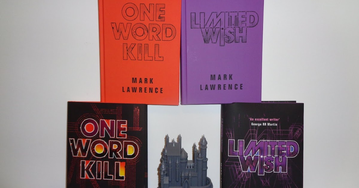 Mark Lawrence: Signed and numbered edition for One Word Kill & Limited Wish