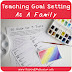 Family Goal Setting (with Worksheets)
