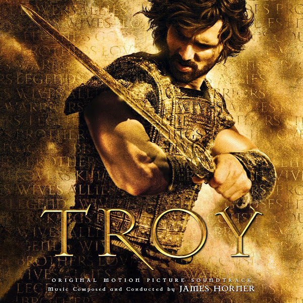 Troy (Gabriel Yared & James Horner) | The Soundtrack Gallery: Custom ...