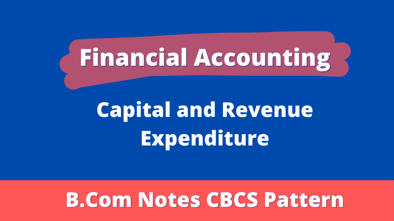 Capital And Revenue Expenditure Principles Financial Accounting capital-and-revenue-expenditure-principles-financial-accounting