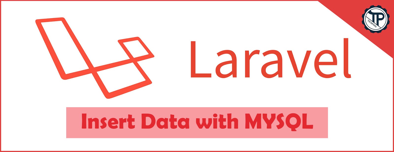 Insert data in Laravel Insert data in Laravel