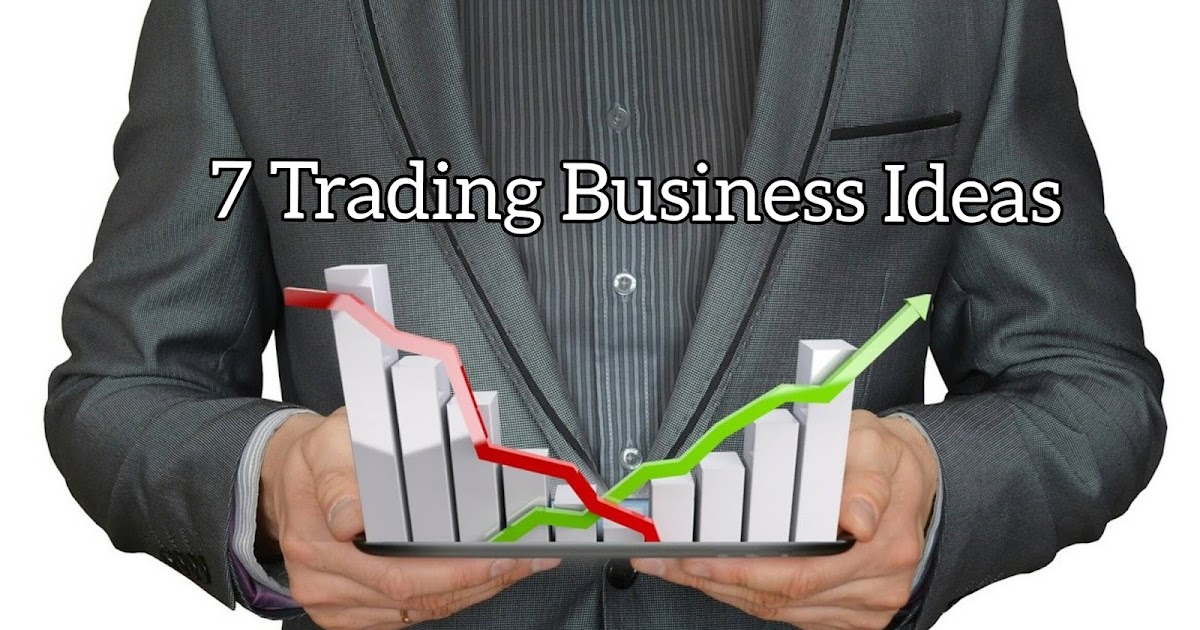 7 Trading Business Ideas With Low Investment