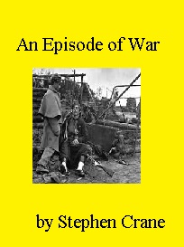 An Episode of War by Stephen Crane