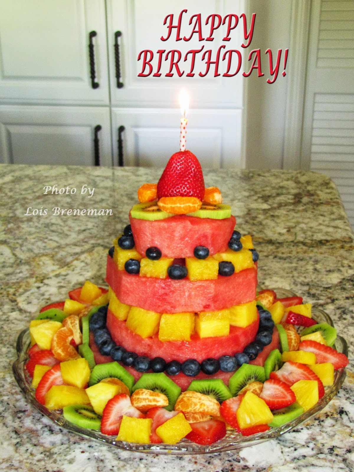 Heart to Heart Recipes: Fresh and Fancy Fruit Birthday Cake