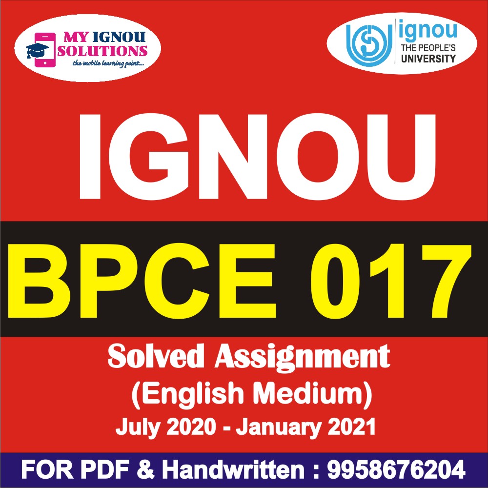 BPCE 017 Solved Assignment 2020 21 bpce-017-solved-assignment-2020-21