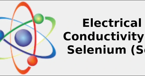 Electrical Conductivity of Selenium (Se) [& Color, Uses, Discovery ... 2022