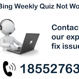 Dial 18552763666 If Bing Weekly Quiz Not Working