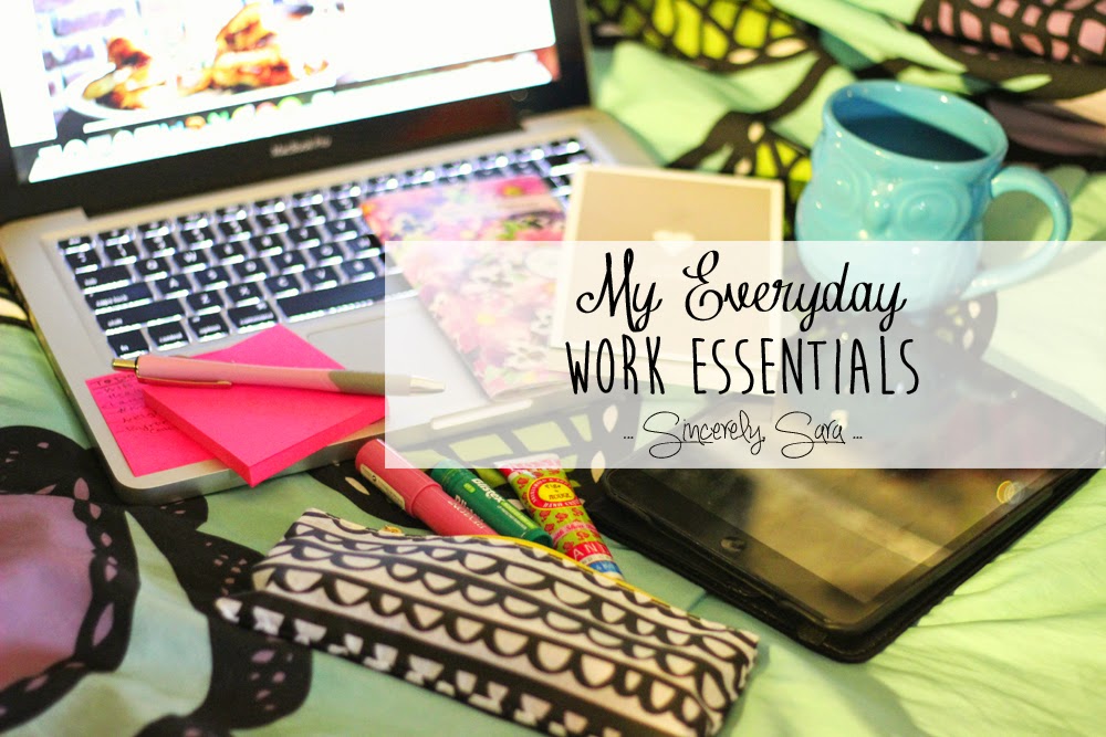 Sincerely, Sara | Style & Books: My Work Essentials