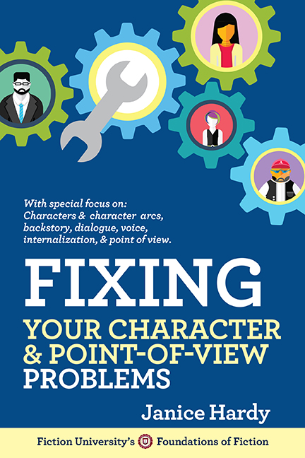 Fiction University: Fixing Your Character & Point-of-View Problems Fiction University: Fixing Your Character & Point-of-View Problems