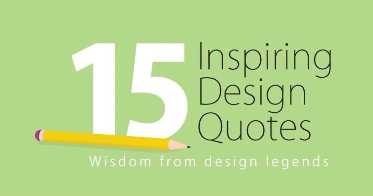 15 Inspiring Design Quotes - #infographic