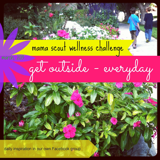 mamascout: {Wellness Challenge} :: Get Outside - Everyday
