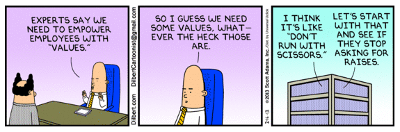 Learning with Dilbert.: where do your values go?