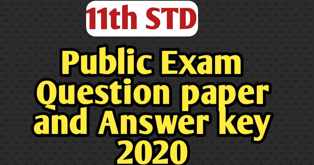 11TH PUBLIC EXAM QUESTION PAPER WITH ANSWER KEY 2020 11th-public-exam-question-paper-with-answer-key-2020