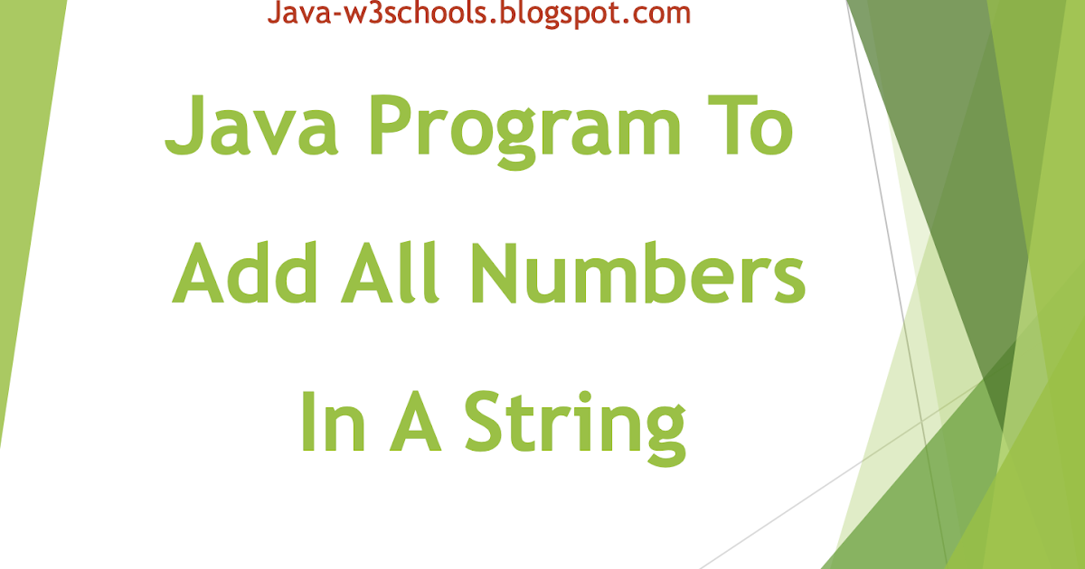 Java Program To Add All Numbers In A String Consecutive Digits Considered As One Number Java Program To Add All Numbers In A String Consecutive Digits Considered As One Number